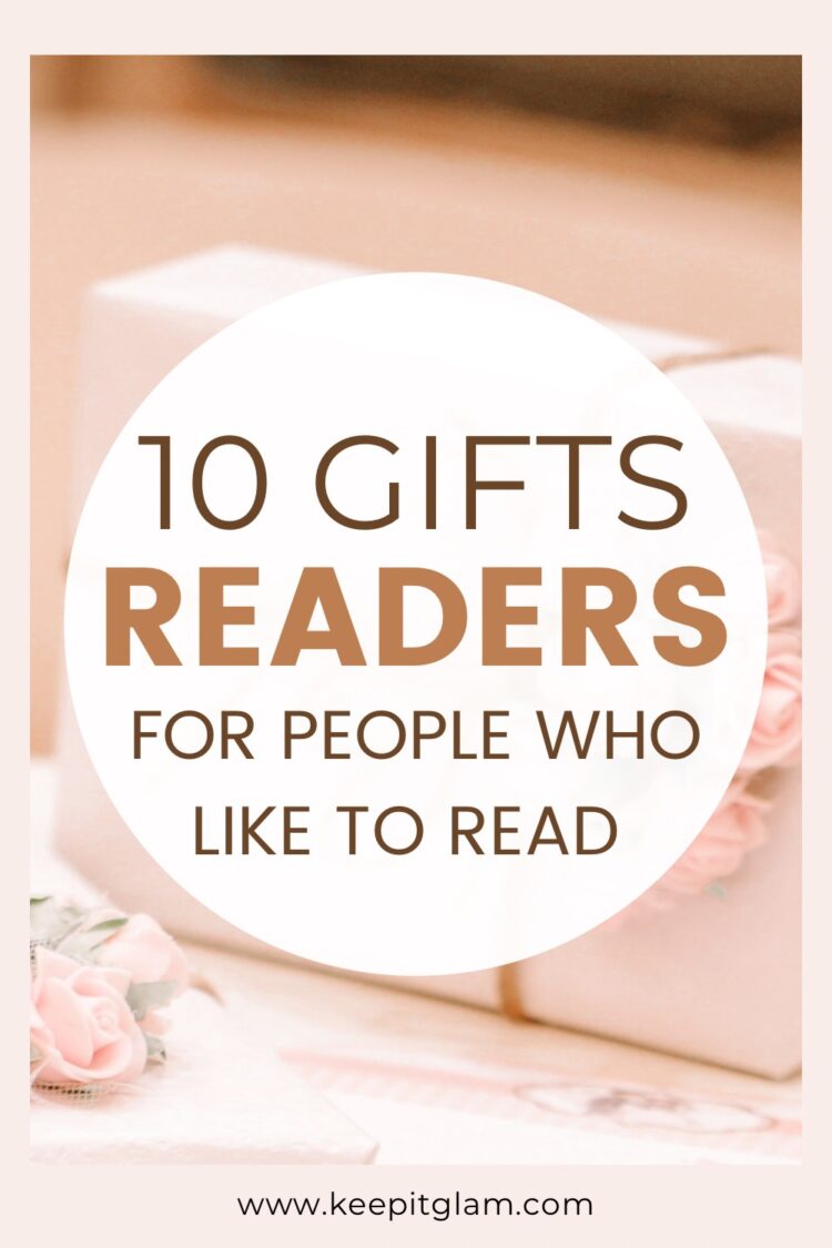 10 Unique Presents for People Who Love Reading - Keep It Glam